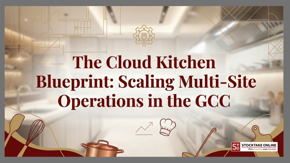 Cloud Kitchen Inventory Management: Scaling Multi-Site Ops in the GCC
